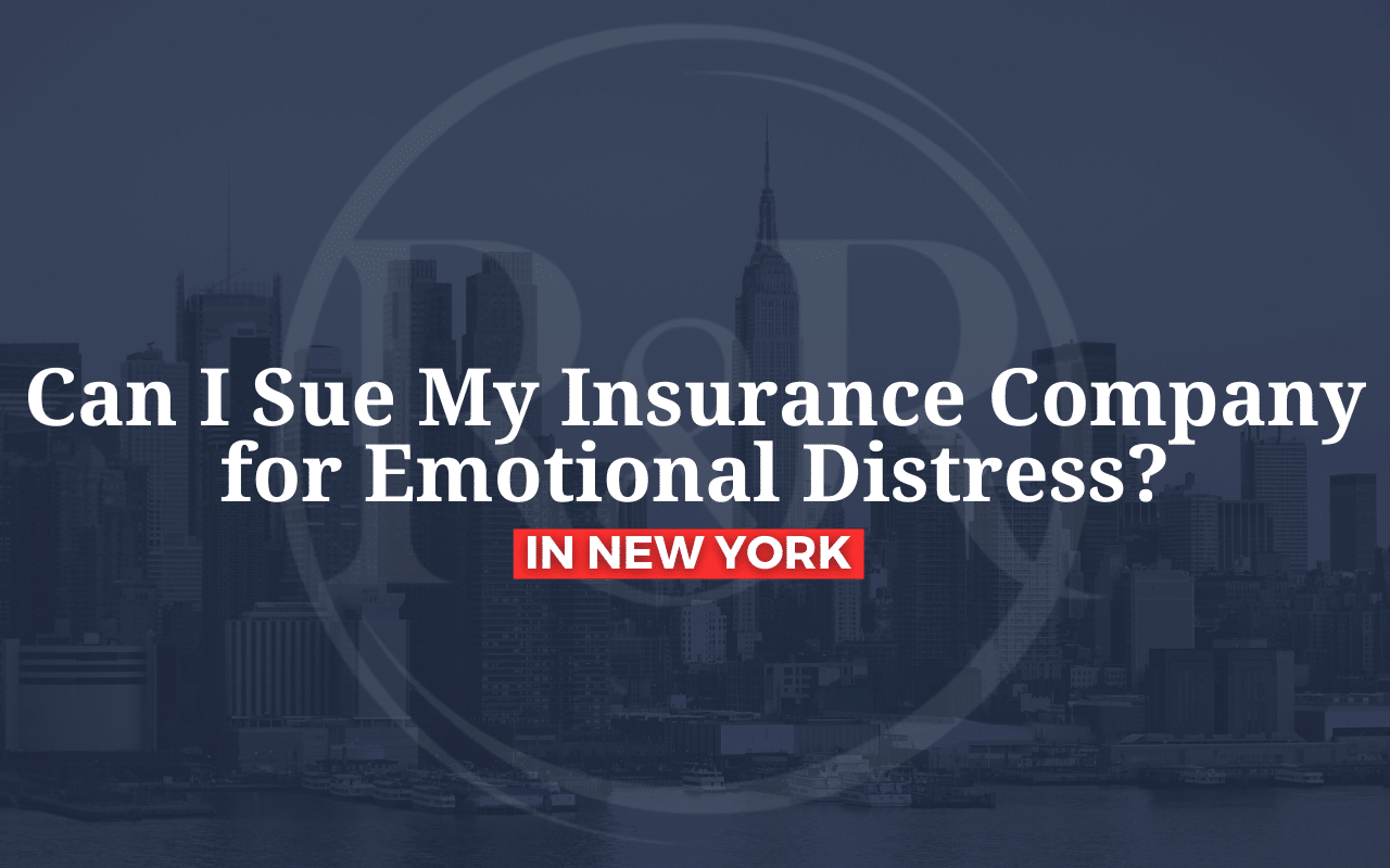Can I Sue My Insurance Company for Emotional Distress? | Rosenberg & Rodriguez, PLLC