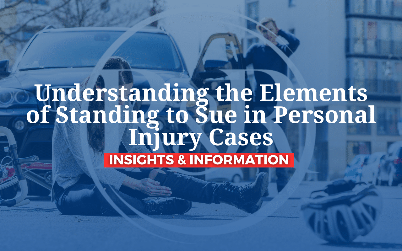 Understanding the Elements of Standing to Sue in Personal Injury Cases ...